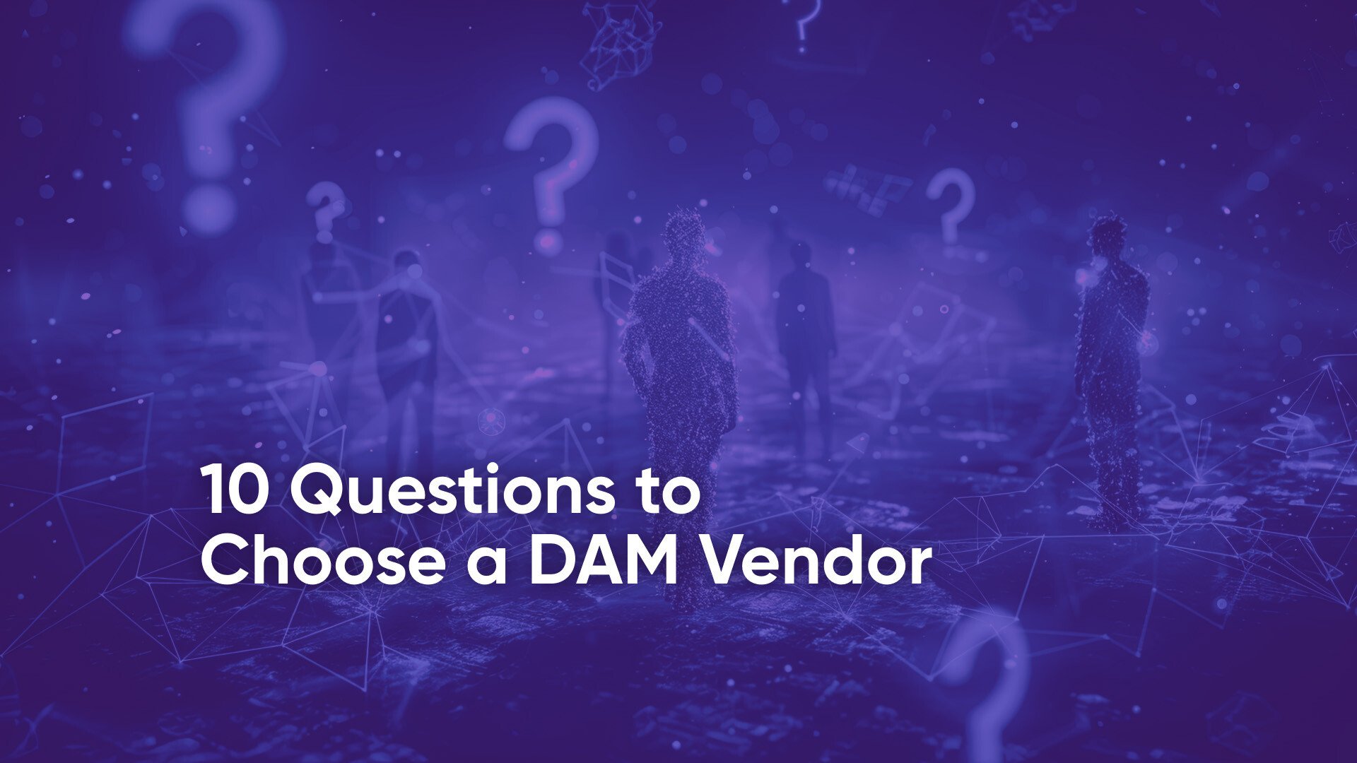 10 Questions To Choose a DAM Vendor | pimcore.com