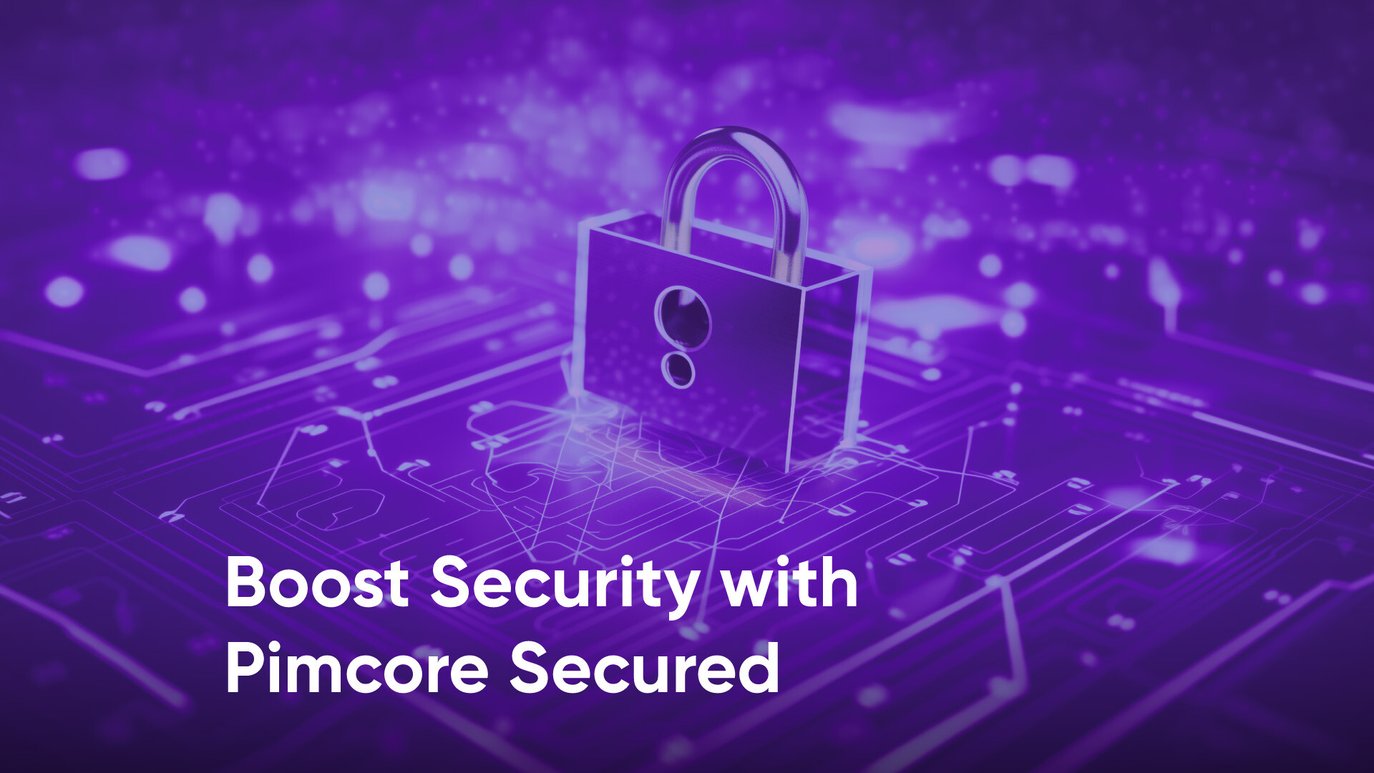 Boost Security with Pimcore Secured | pimcore.com