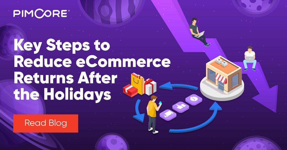Steps to Reduce eCommerce Returns After Holidays - Pimcore