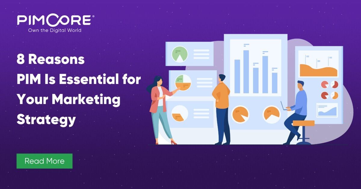 8 Benefits of Using PIM for Your Marketing Strategy